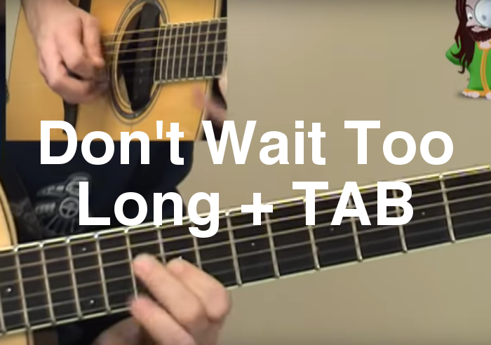 Don't Wait Too Long (Madeleine Peyroux) Guitar Lesson with TAB ...